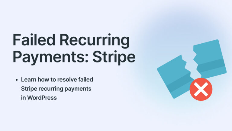 How to resolve failed Stripe recurring payments? [2025] WP FULL PAY